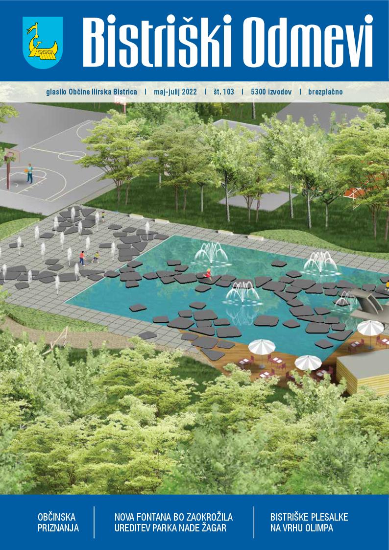Bistriški odmevi, št. 103, maj-julij 2022 - ilirska-bistrica.si