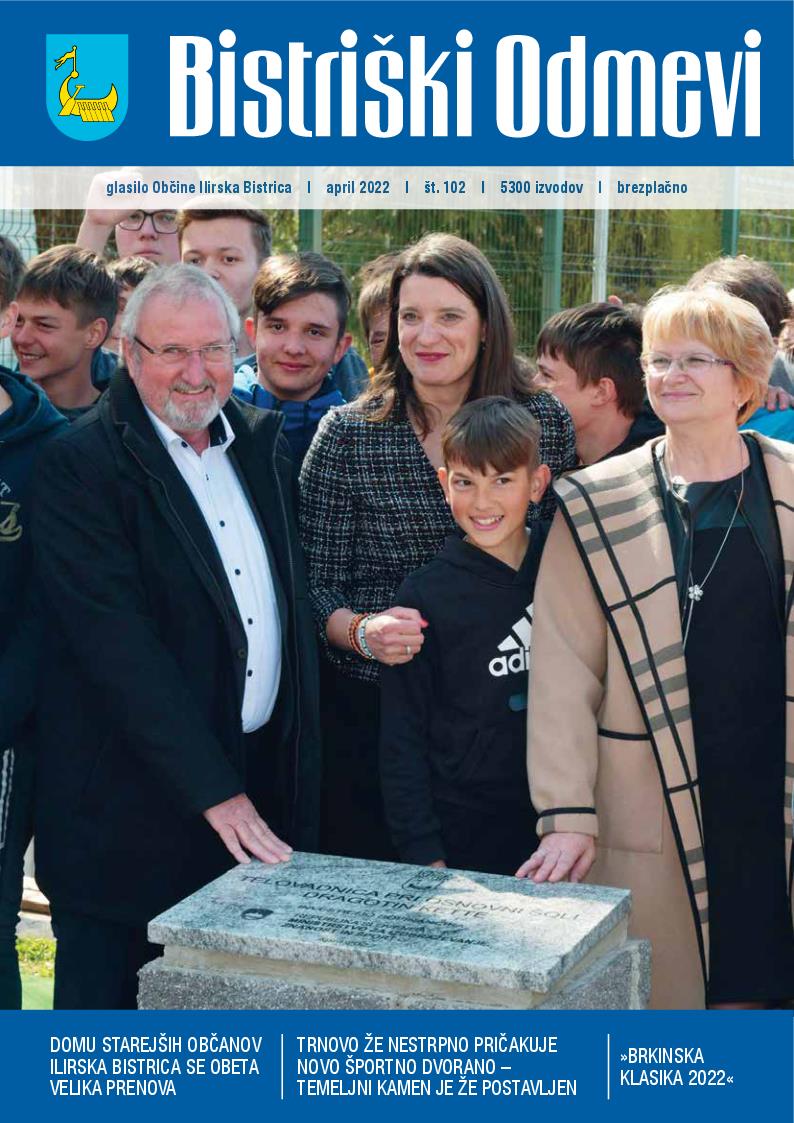 Bistriški odmevi, št. 102, april 2022 - ilirska-bistrica.si