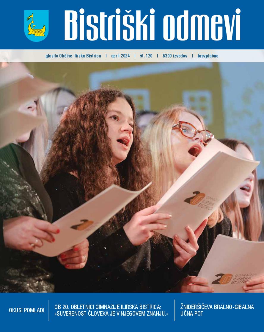 Bistriški odmevi št. 120, april 2024 - ilirska-bistrica.si
