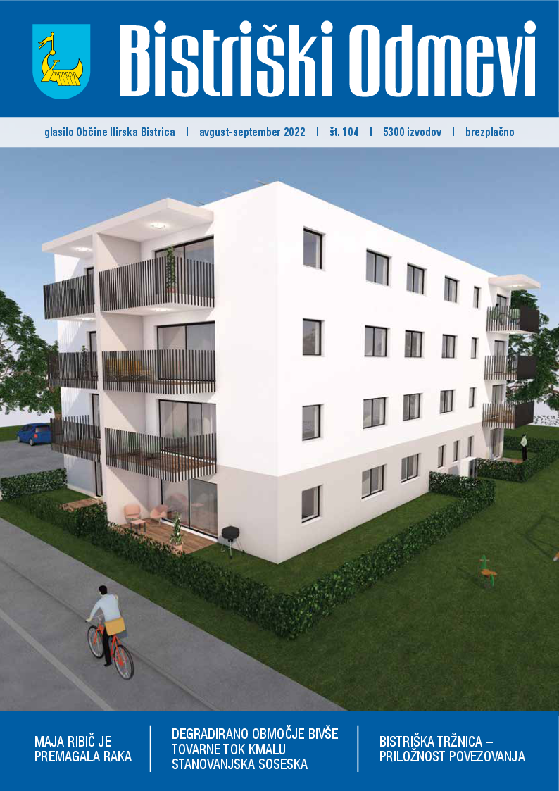 Bistriški odmevi, št. 104, avgust-september 2022 - ilirska-bistrica.si